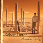 Beyond the Clearing by Robert Linton | Music and Media Focus