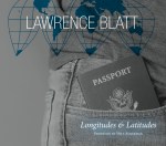 Longitudes & Latitudes by Lawrence Blatt | Music and Media Focus